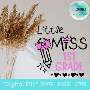 Little Miss 1st Grade Svg,first Grade Svg,back to School Svg,fisrt Day ...