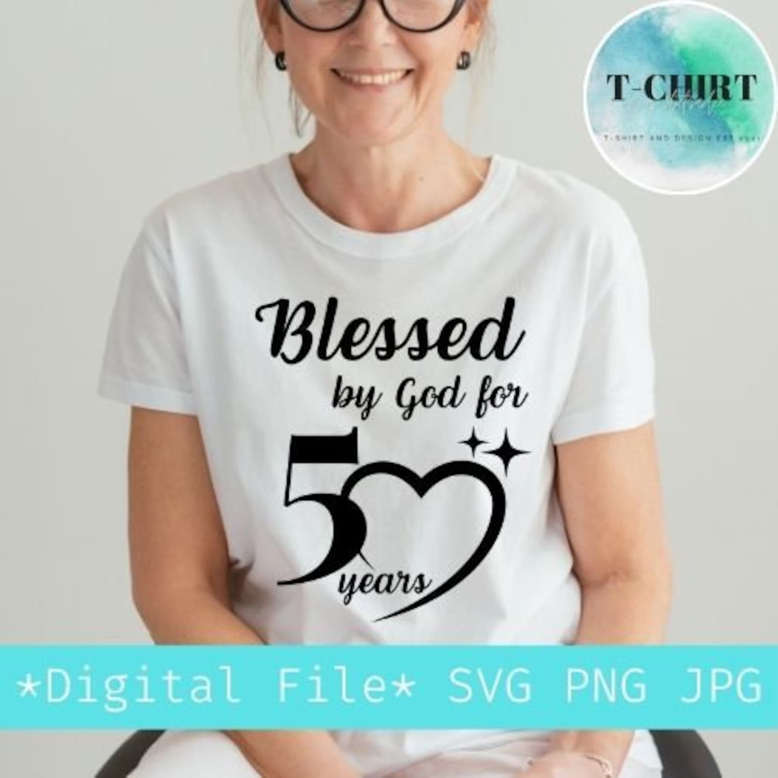 Blessed by God for 50 Years Svg50th Birthday Svgdigital File - Etsy