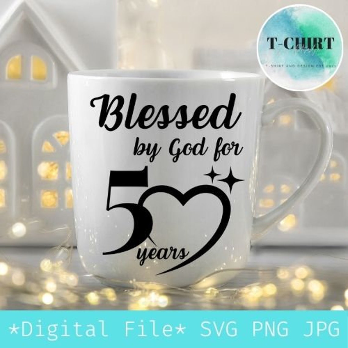 Blessed by God for 50 Years Svg,50th Birthday Svg,digital File Png Jpg ...