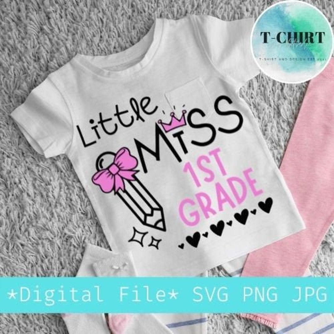 Little Miss 1st Grade Svg,first Grade Svg,back to School Svg,fisrt Day ...