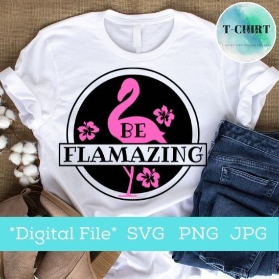 Be Flamazing SVG Be Flamazing SVG Summer Svgpink Flamingo - Etsy UK