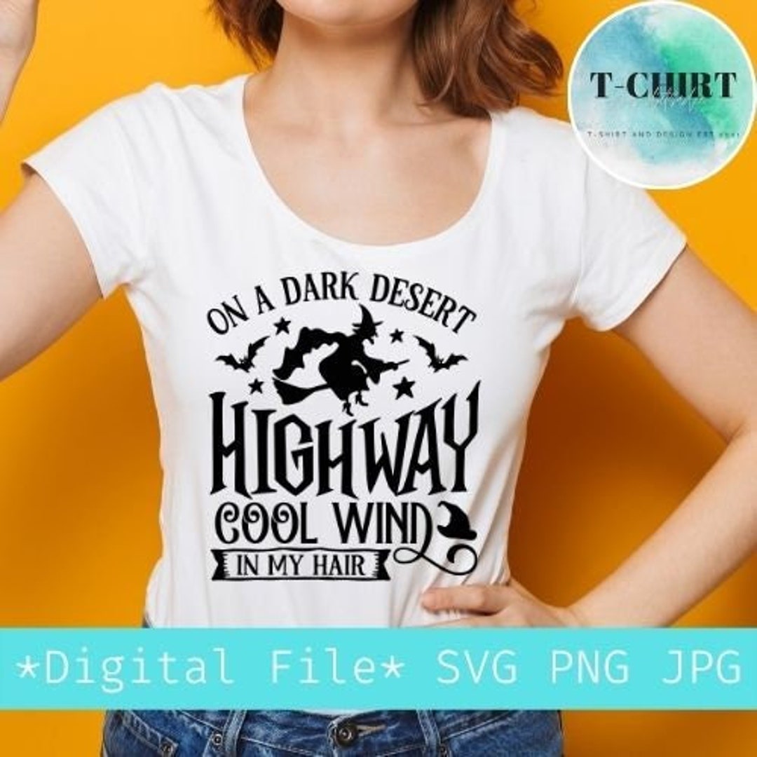On a Dark Desert Highway Cool Wind in My Hair Svg,haloween Svg,broom ...