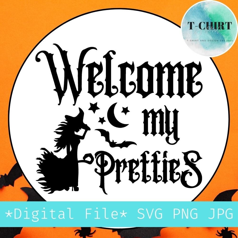 Welcome My Pretties Svg,halloween Sign Svg ,welcome Sign Svg ...