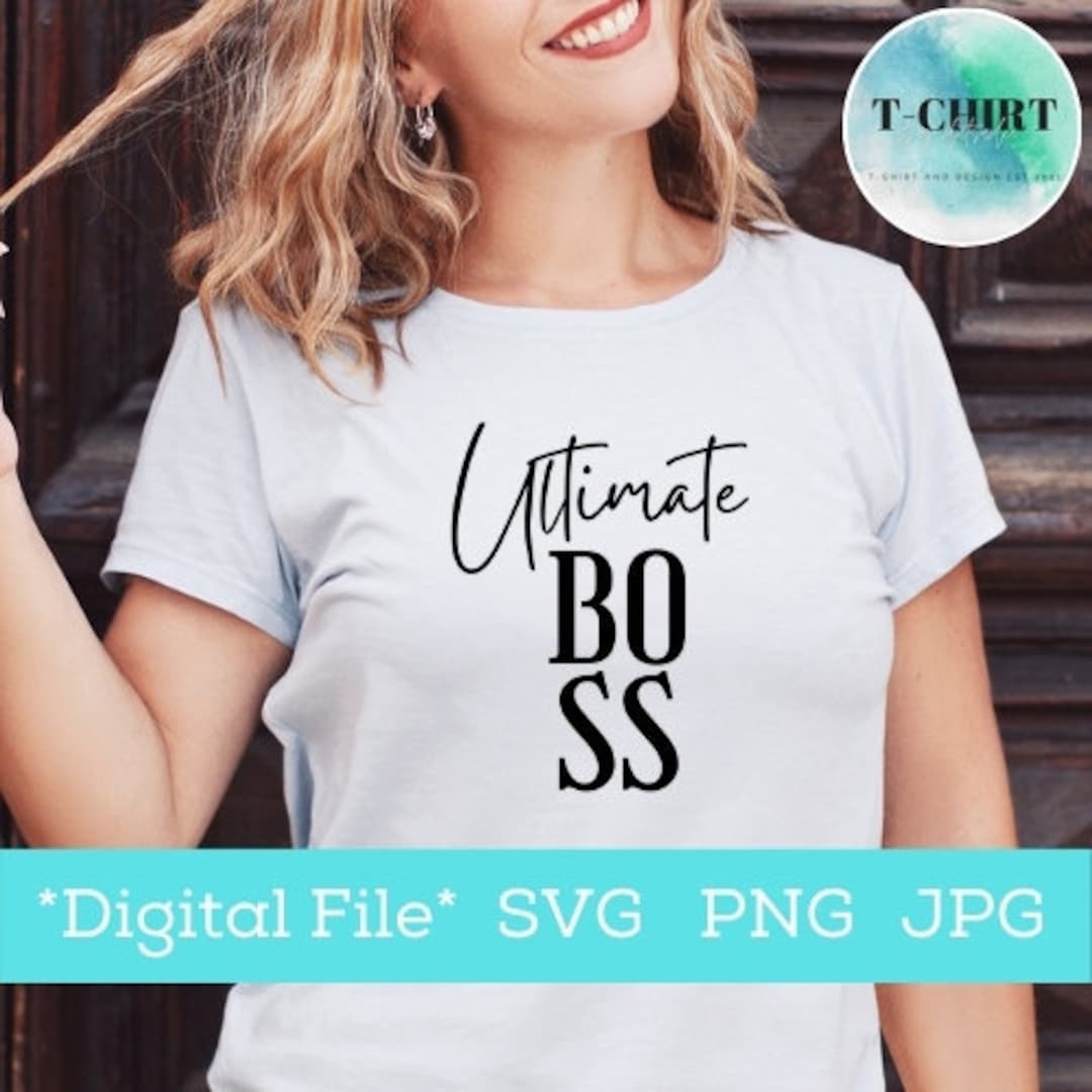 Ultimate Boss SVG, Funny Boss Svg,business Mom Svg, Motivational SVG ...
