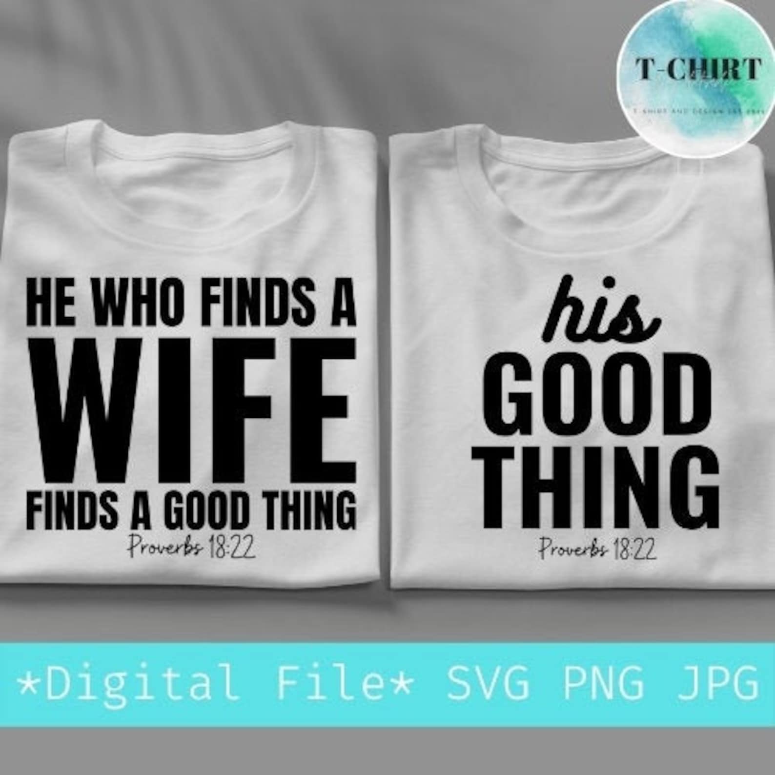 He Who Finds a Wife Finds a Good Thing Svg,his Good Thing Svg,proverbs ...