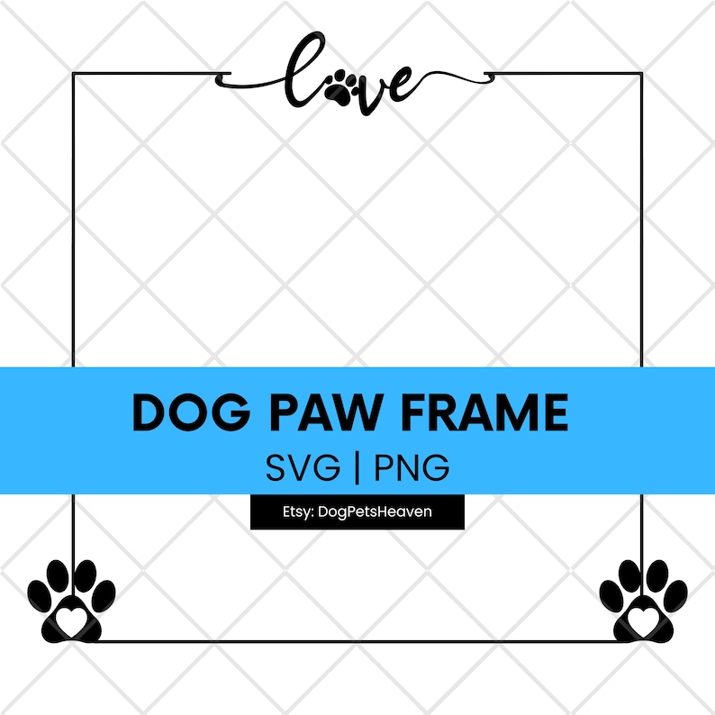 Dog Paw Frame Love | Dog Paw SVG | Dog Mom PNG | Dog Paw Border | Paw ...