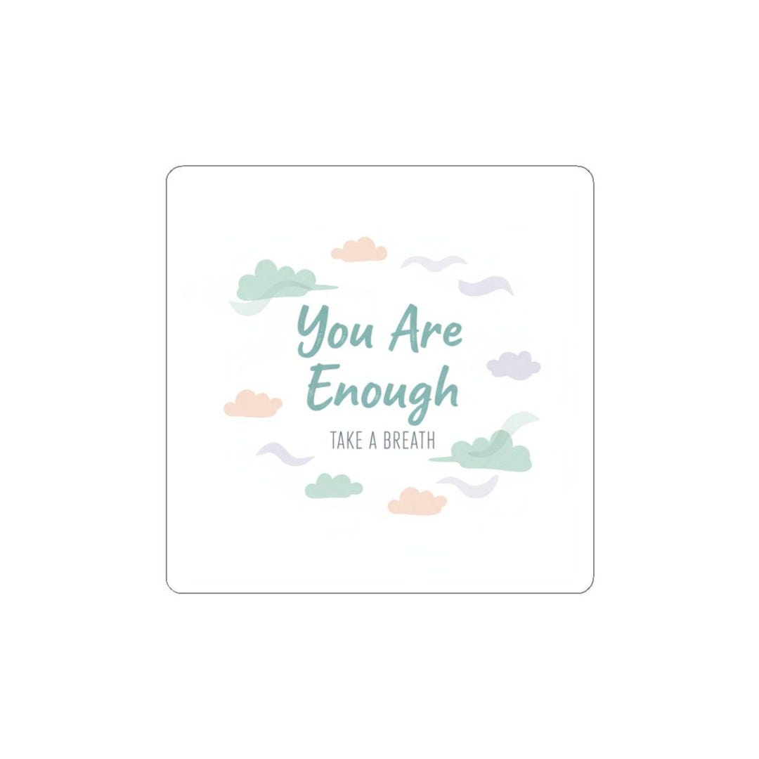 You Are Enough Sticker | Mental Health Affirmation, Calming Pastel Kiss ...