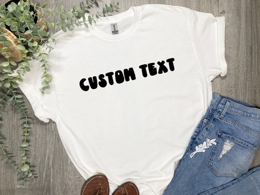 Custom Text T-shirt Unisex T-shirt Custom Shirt - Etsy