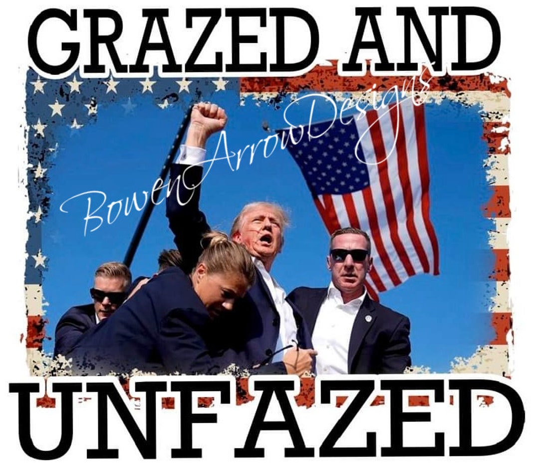 Grazed and Unfazed Trump 2024 - Etsy