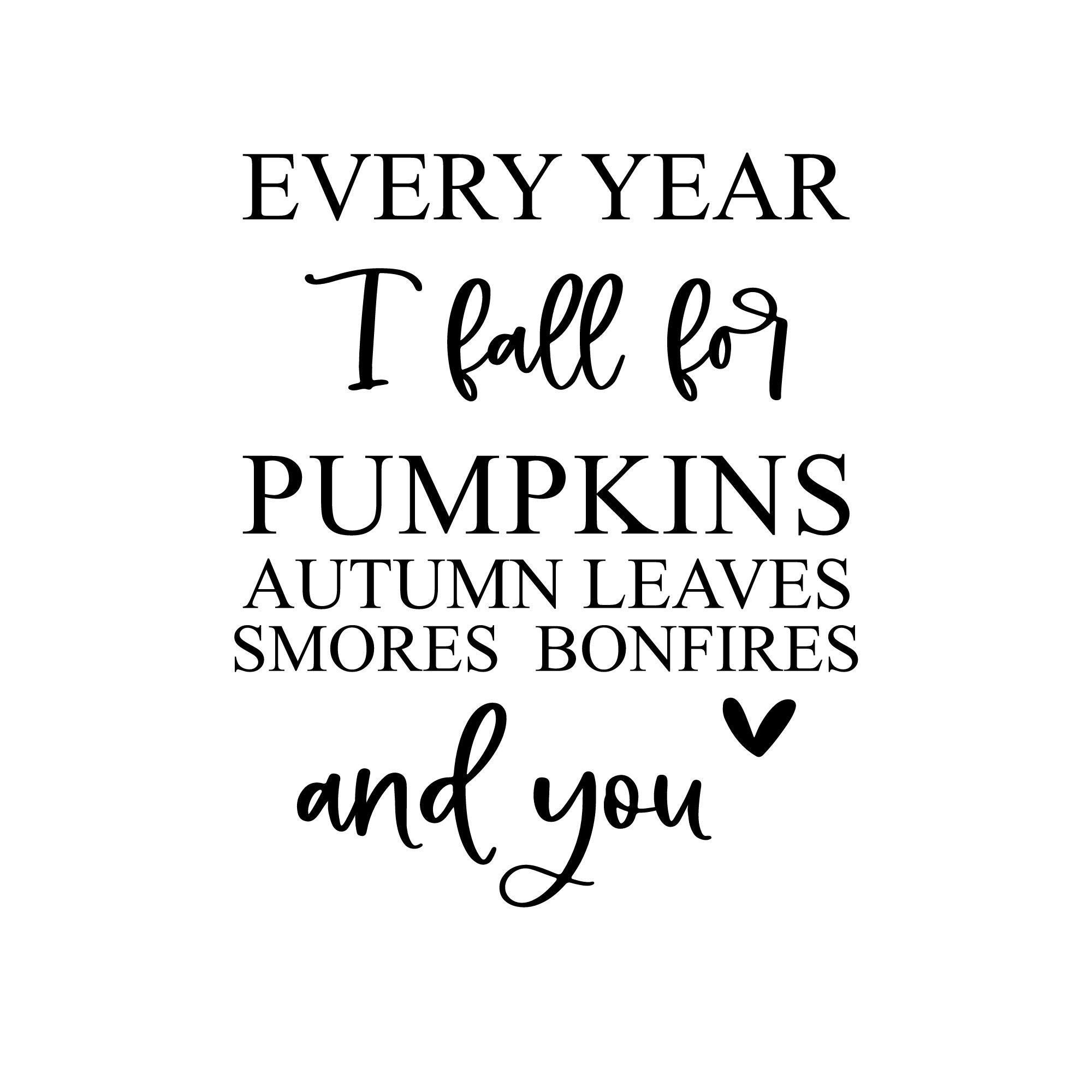 Every Year I Fall for You SVG, Pumpkin SVG, Fall SVG, Fall Stencil ...