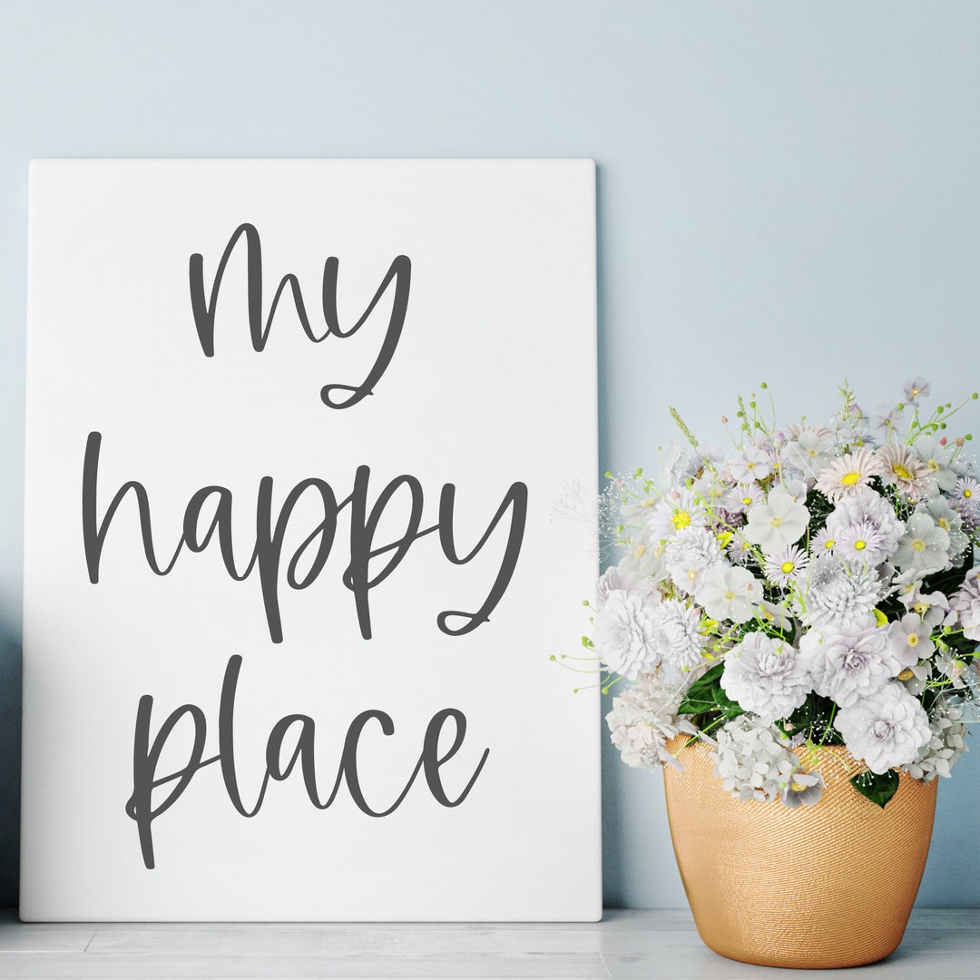 My Happy Place Svg, Sign Svg, Cricut Svg, Cricut Sign, Silhouette Svg ...