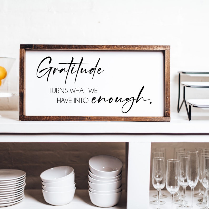 Gratitude Turns What We Have Into Enough, Gratitude Sign, Gratitude SVG ...