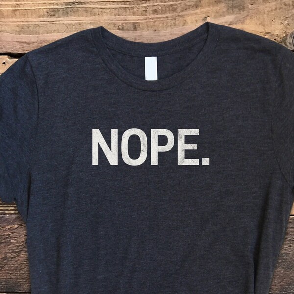 Nope T Shirt - Etsy