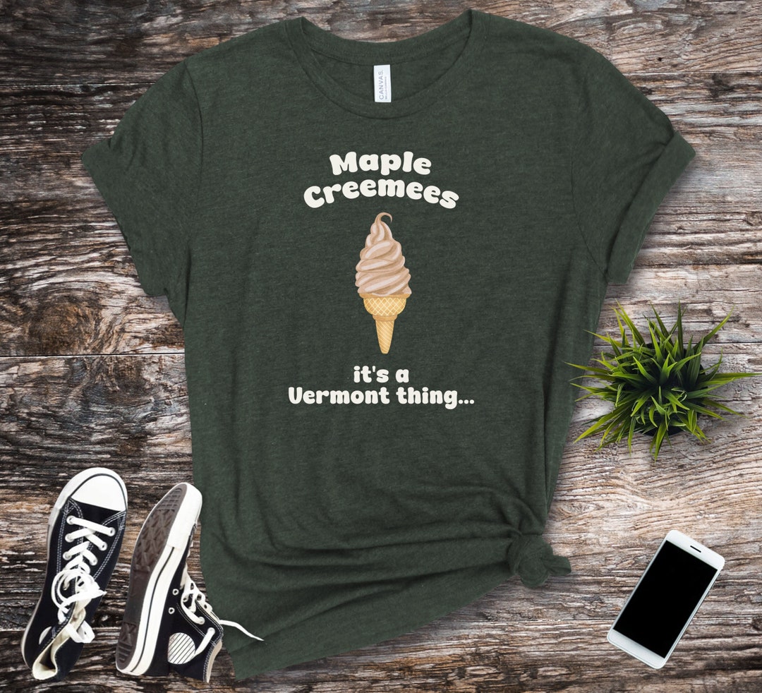 Creemee Shirt, Maple Creemee Shirt, Maple Creemee Tshirt, Vermont ...