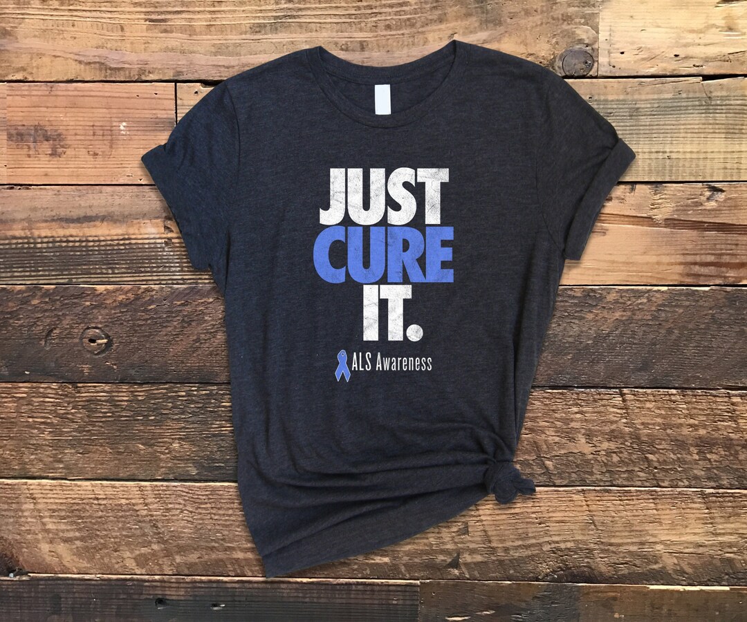 ALS Just Cure It Shirt, Super Soft Bella Canvas Distressed T-shirt, ALS ...