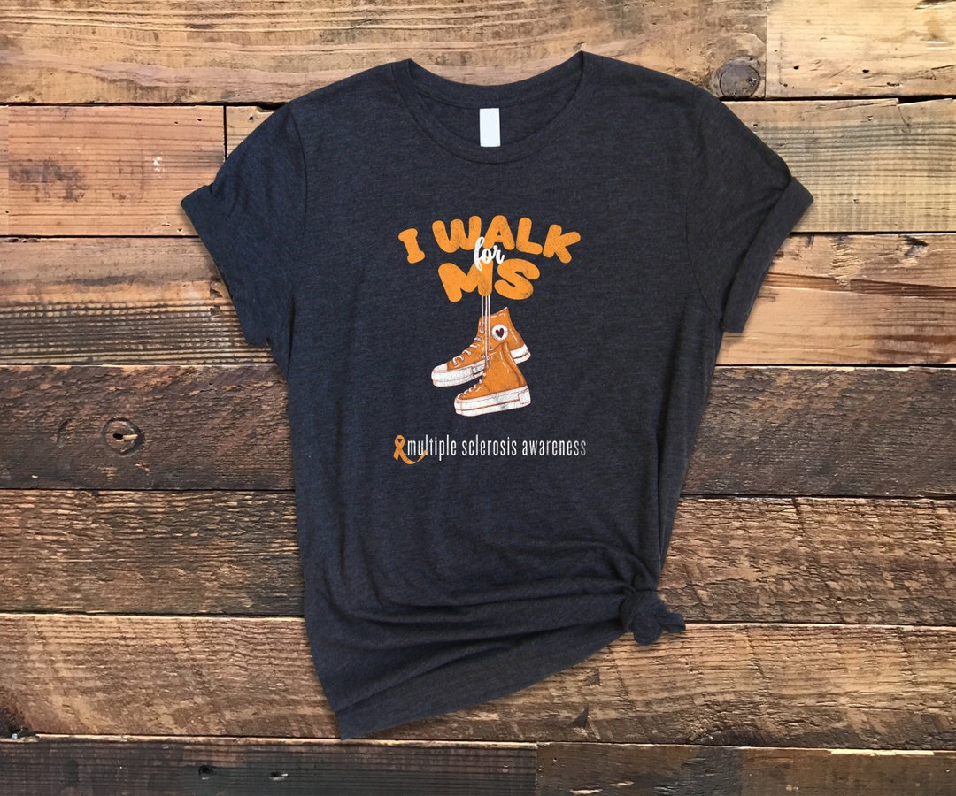 MS Shirt, I Walk for MS Shirt, Distressed Multiple Sclerosis Awareness ...