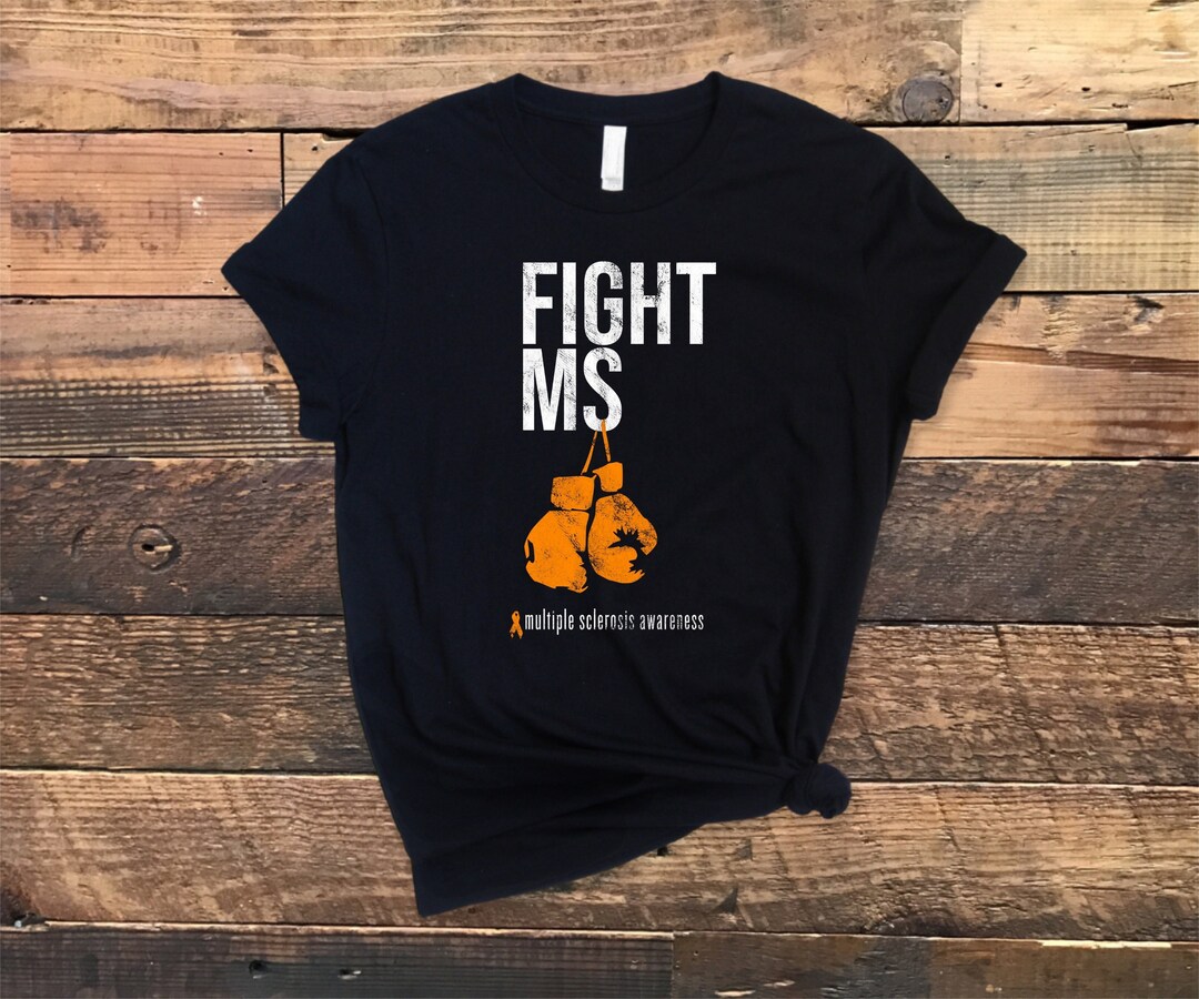 MS Shirt, Fight MS, Multiple Sclerosis Shirt, MS Awareness Shirt ...