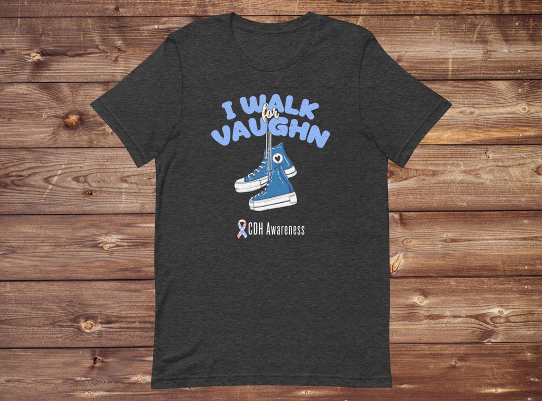 CUSTOM - CDH Awareness, Adult Sizing, I Walk for Vaughn - Etsy