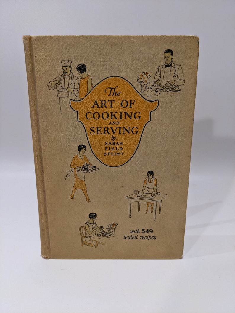 Vintage Antique 1929 the Art of Cooking and Serving Sarah Field Splint ...