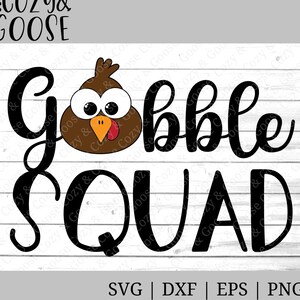 Gobble Squad SVG - Gobble Gobble SVG - Turkey SVG - Thanksgiving Svg ...