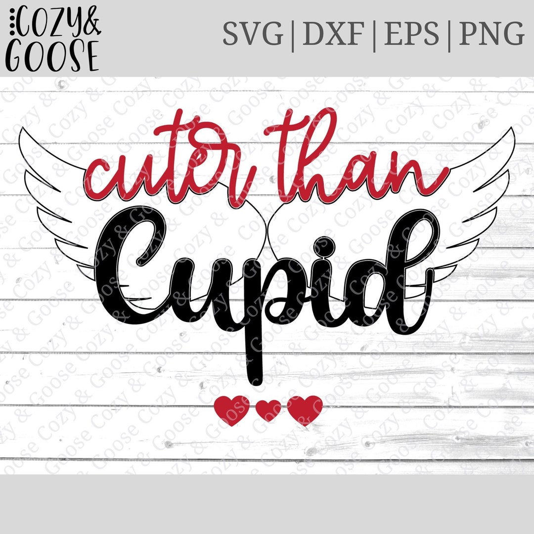 Cuter Than Cupid SVG -valentine's Day SVG - Cupid SVG - Cute Valentines ...