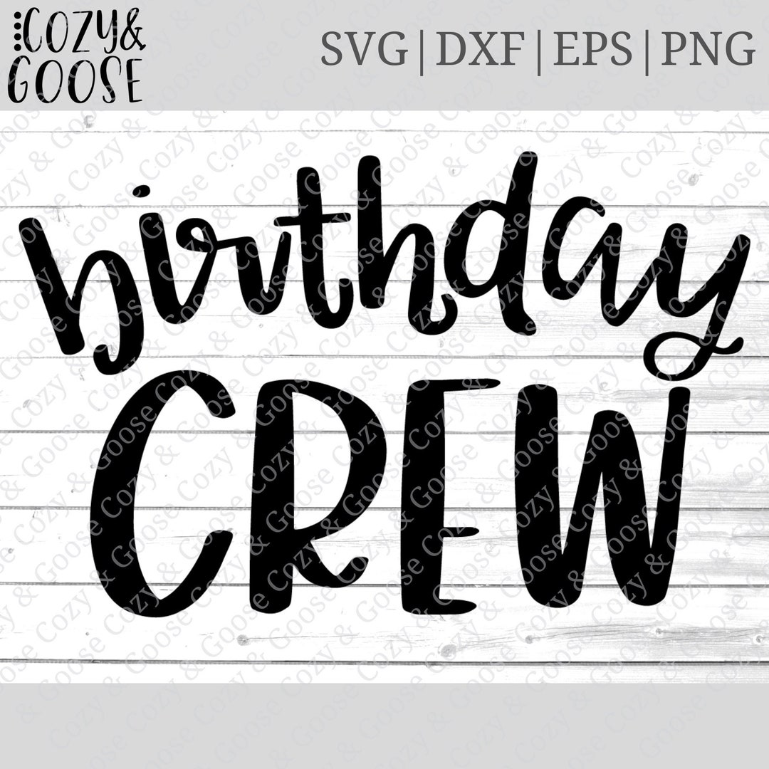 Birthday Crew SVG - Birthday Party SVG - Birthday Shirt - Party Favor ...