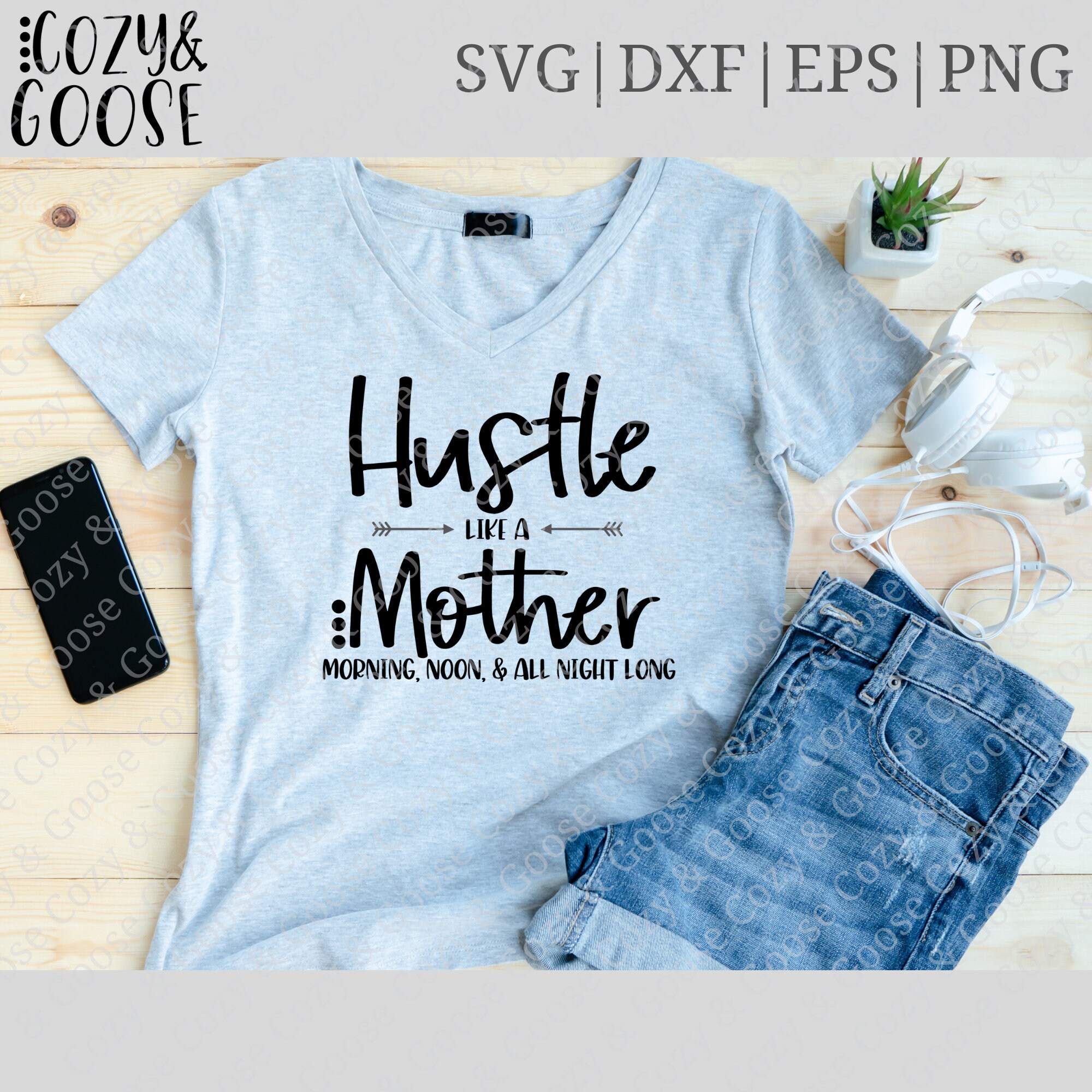 Hustle Like a Mother SVG - Hustle Hard Svg - Bust It Like a Mother Svg ...