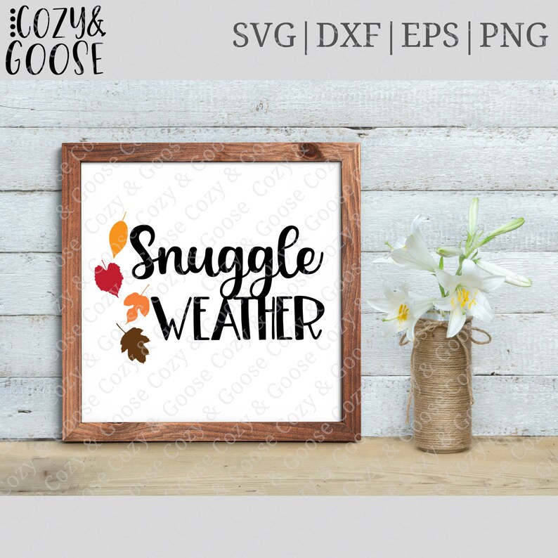 Snuggle Weather SVG the Snuggle is Real SVG Falling in Love With Autumn ...