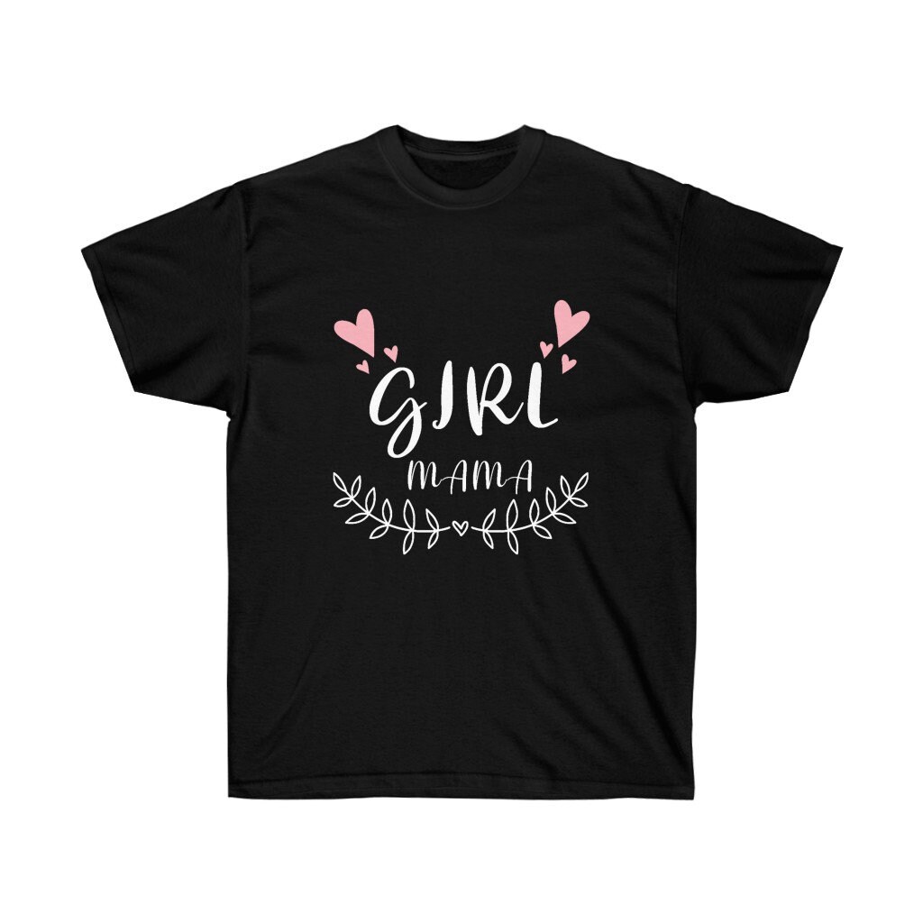 Girl Mama T Shirt Mom Shirt Girl Mom Shirt Mama Shirt Mom Etsy