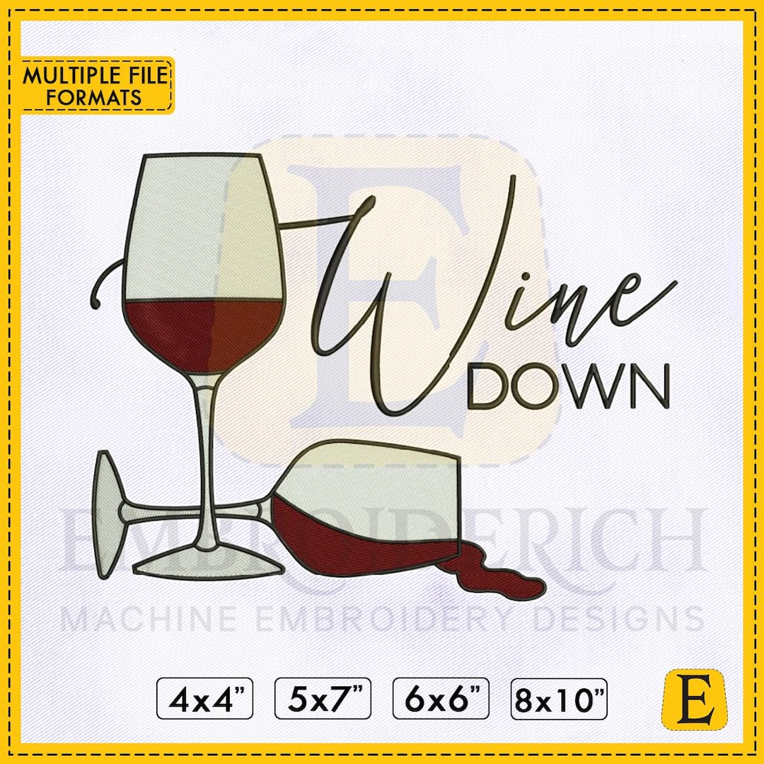 Wine Down Machine Embroidery Design | 4 Sizes Machine Embroidery ...
