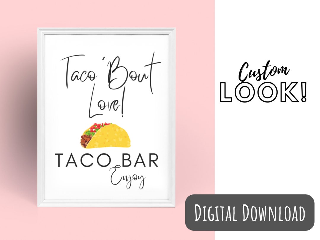 Taco Bar Sign Taco Bar Wedding Signs Printable Sign Lets Taco Bout Love ...