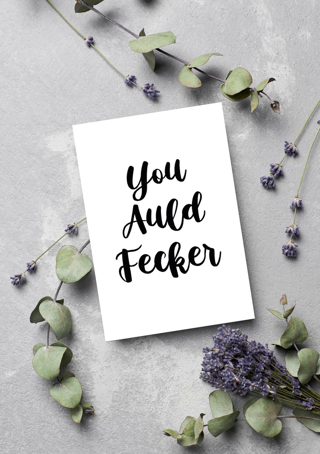 Funny Birthday Card, You Auld Fecker Birthday Card, Getting Old ...