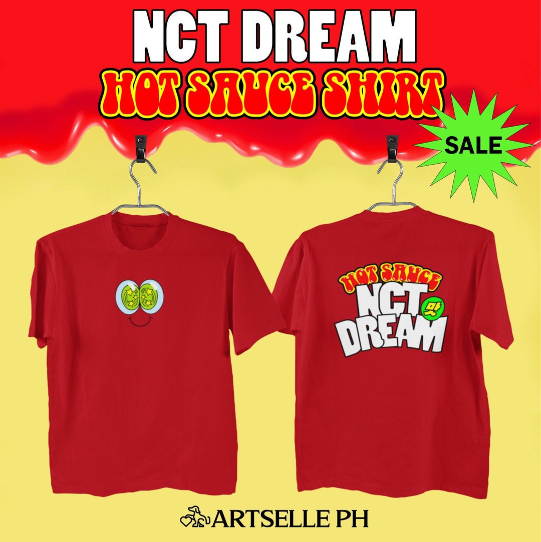 NCT Dream Shirt Hot Sauce T Shirt Inspired K-POP Tee - Etsy