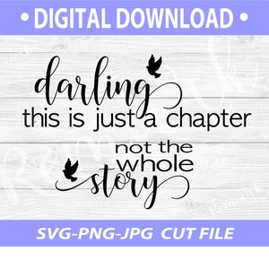 Darling This is Just a Chapter - Not the Whole Story - Inspirational ...