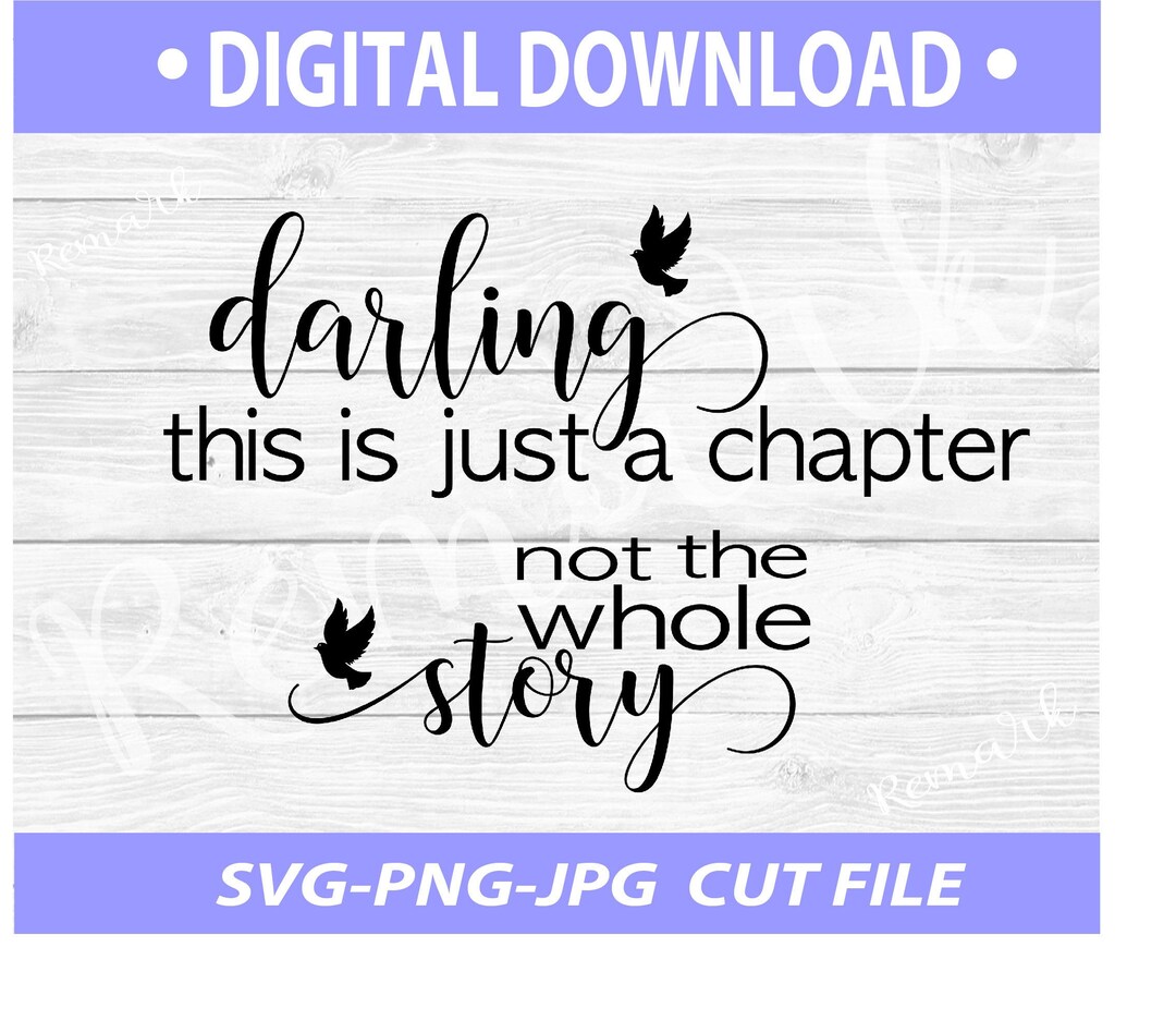 Darling This is Just a Chapter - Not the Whole Story - Inspirational ...