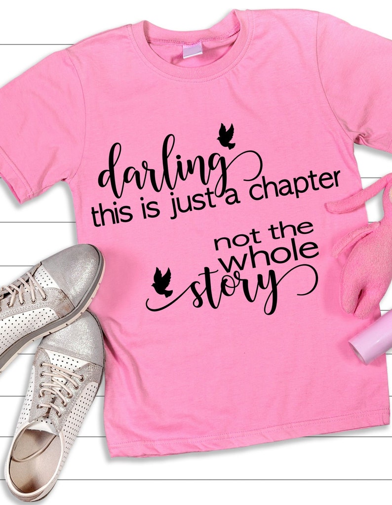 Darling This is Just a Chapter - Not the Whole Story - Inspirational ...