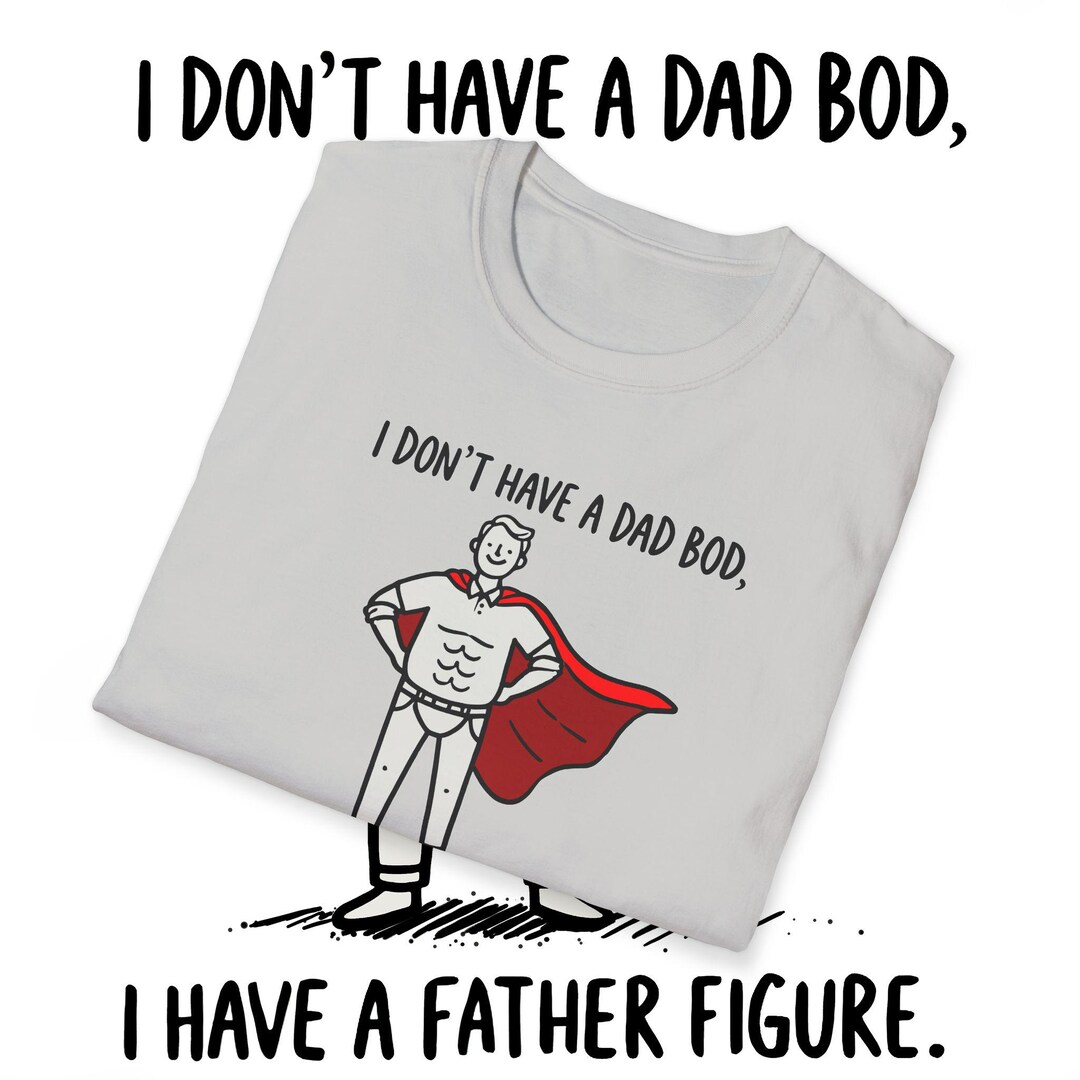 Father Figure Superhero Unisex Softstyle T-shirt, Dad Bod Gift, Funny ...