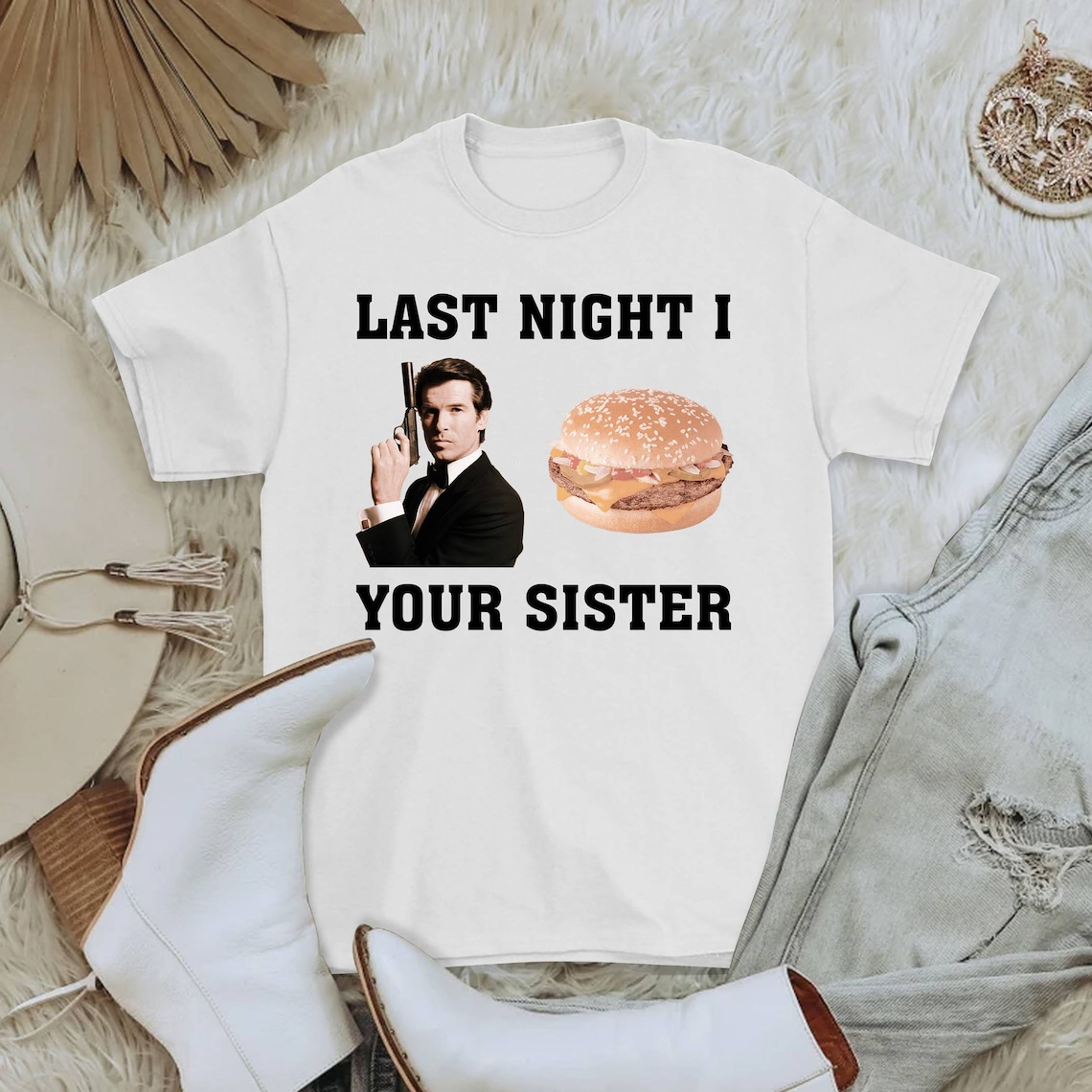 Bondburger Shirt Last Night I James Bond Burgered Your Sister | Etsy