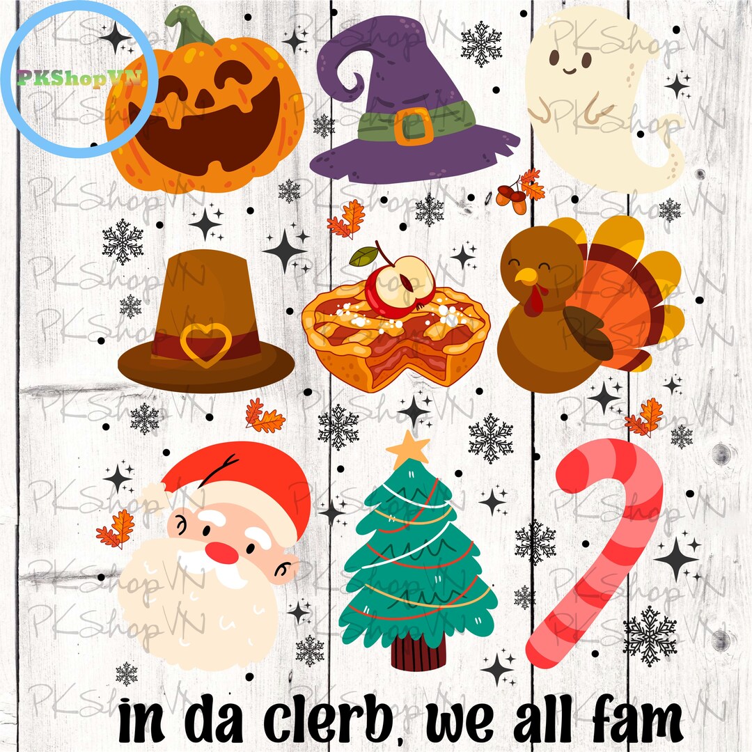 In Da Clerb We All Fam Png, Pumpkin Png, Christmas Png, Thanksgiving ...