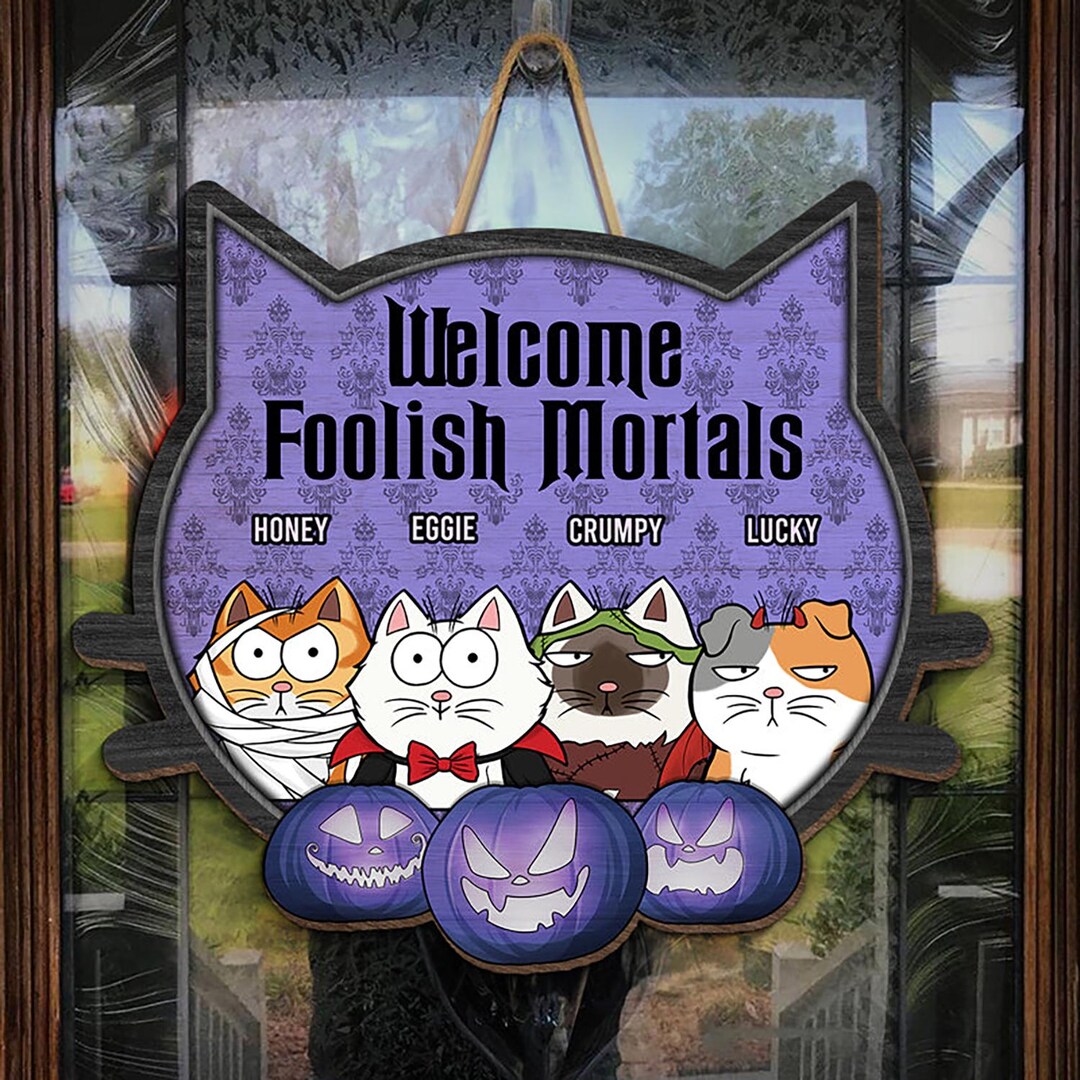Personalized Halloween Cat Door Sign, Welcome Foolish Mortals Door Sign ...
