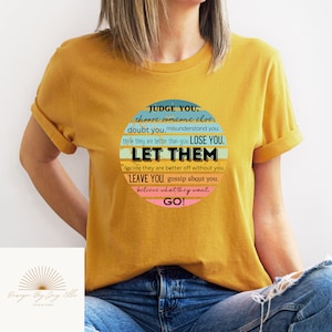 LET THEM Shirt, Let Them Judge You, Let Them Leave, Let Them Go Shirt ...