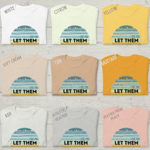 LET THEM Shirt, Let Them Judge You, Let Them Leave, Let Them Go Shirt ...