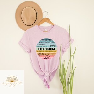 LET THEM Shirt, Let Them Judge You, Let Them Leave, Let Them Go Shirt ...