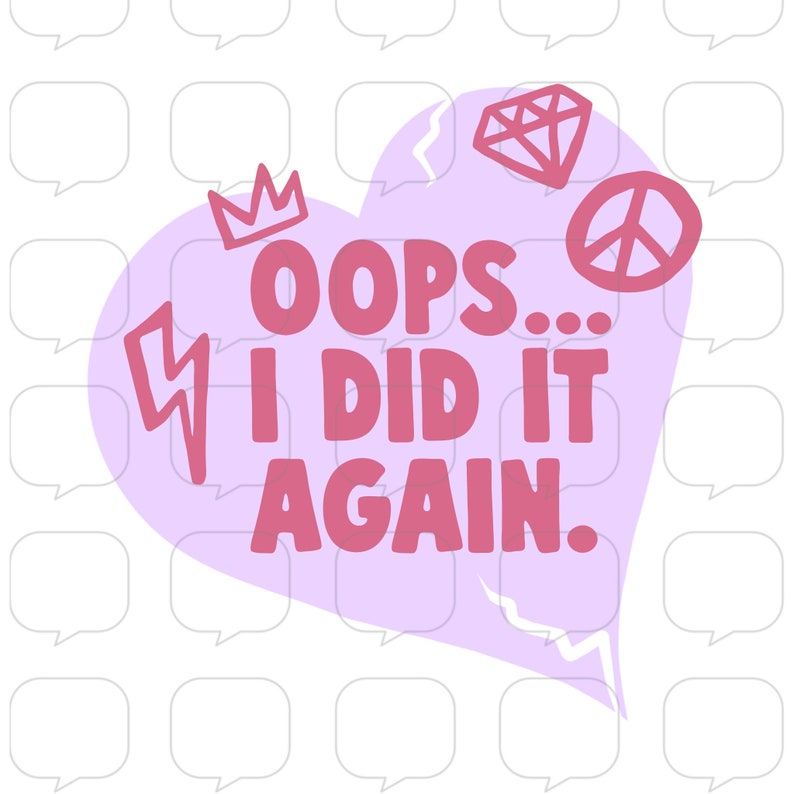 Oops I Did It Again - Britney Spears - 90’s Doodle - PNG Sublimation ...