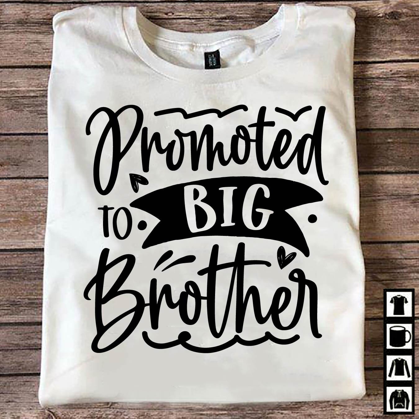 Promoted to Big Brother SVG | Brotherhood Svg | Big Bro Svg | Brother ...