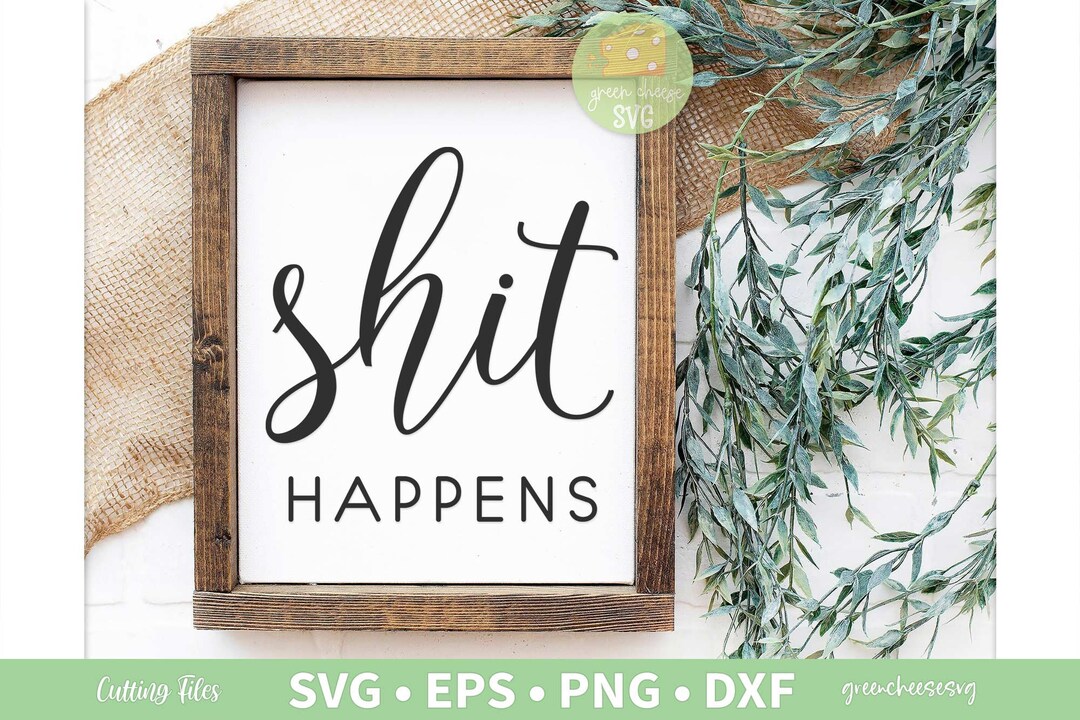 Shit Happens Svg, Make Shit Happens Svg, Bathroom Sign Svg, Funny ... Shit Happens Svg, Make Shit Happens Svg, Bathroom Sign Svg, Funny ...