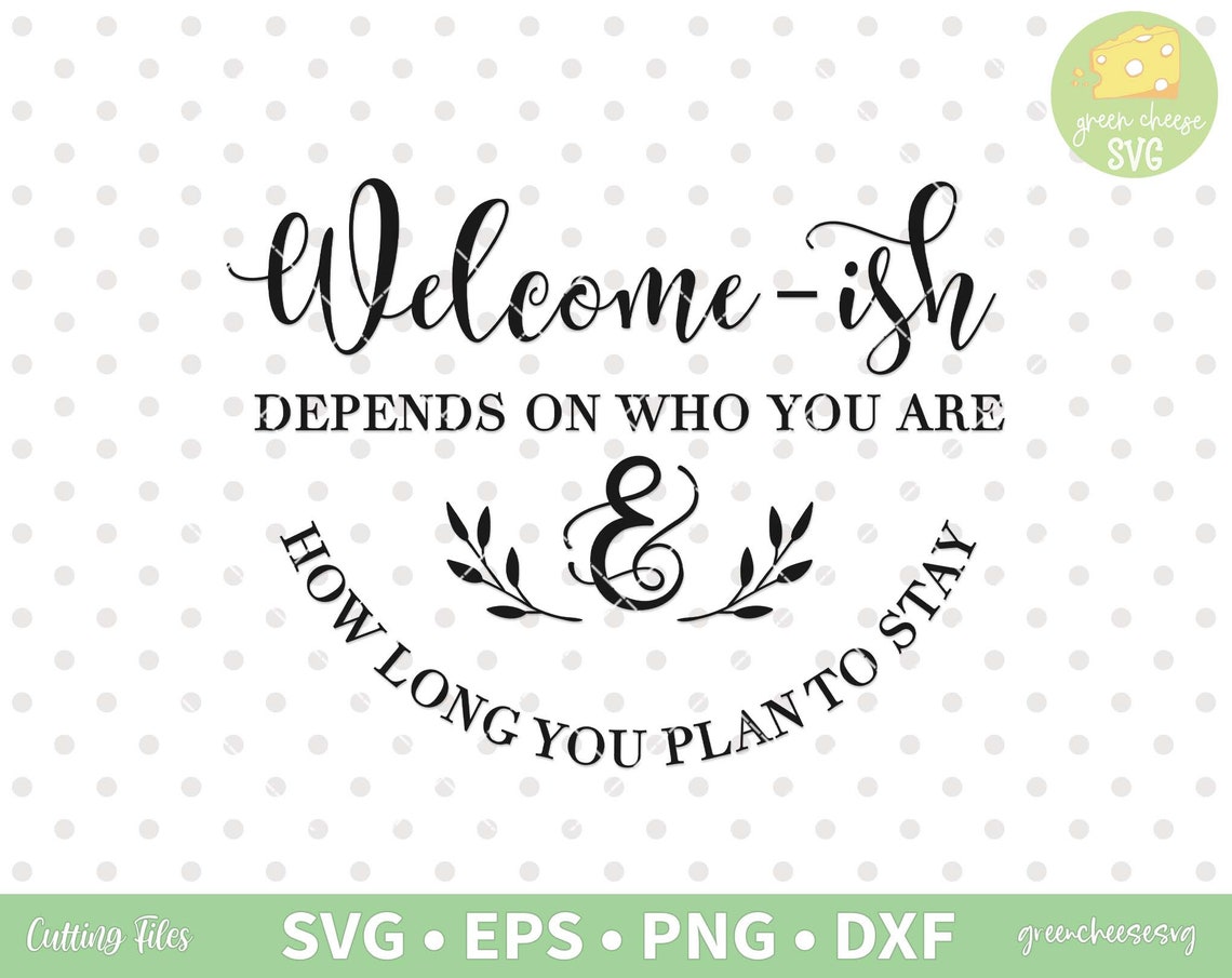 Welcome-ish Svg, New Home Svg, Welcome Svg, Sign Svg, Round Front Door ...