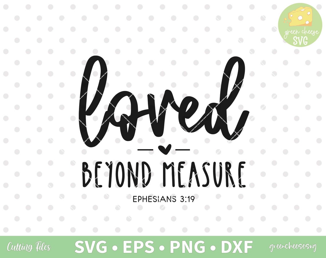 Loved Beyond Measure Svg Loved Svg Worthy SVG Forgiven SVG - Etsy UK