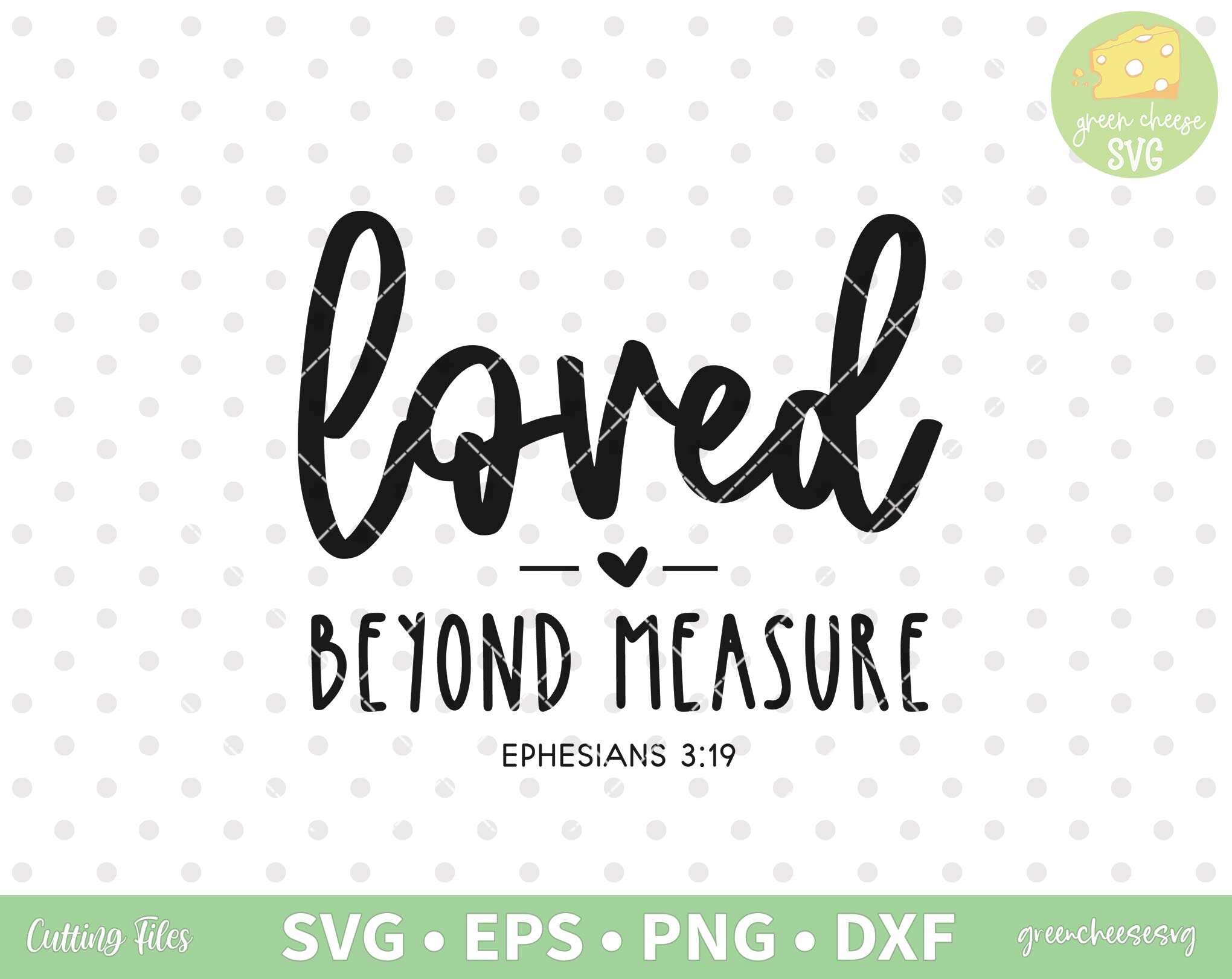 Loved Beyond Measure Svg Loved Svg Worthy SVG Forgiven SVG - Etsy UK