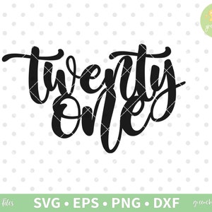 Twenty One Svg, Sweet 21 Svg, Cake Topper Svg, Girl Birthday Svg, 21st ...